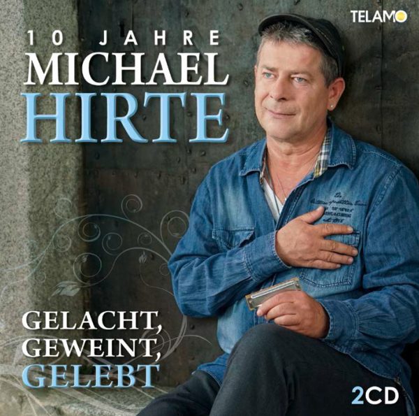 Aktuelle Musik und alle Alben | Michael Hirte – Der Mann mit der ...